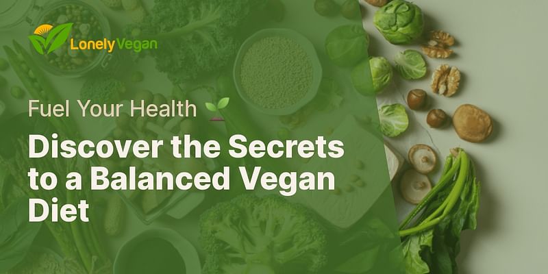How can vegans maintain a healthy diet without meat or dairy?